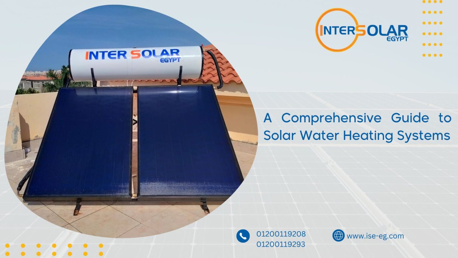 A Comprehensive Guide to Solar Water Heating Systems - انترسولار